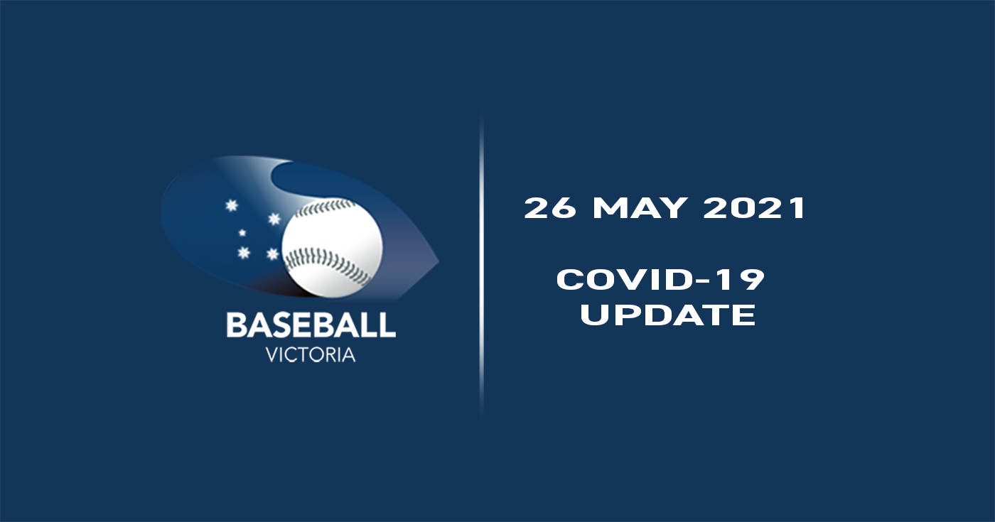 Baseball Victoria COVID-19 Update – 26 May 2021 - Baseball Victoria